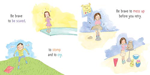 Be Brave Little One: An Inspiring Book About Courage For Babies, Baby Showers, Graduation, And More