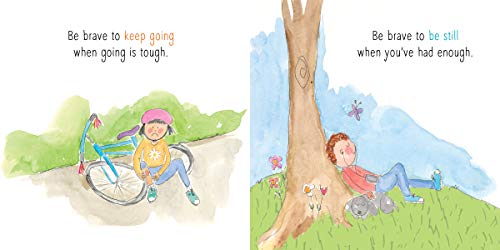 Be Brave Little One: An Inspiring Book About Courage For Babies, Baby Showers, Graduation, And More