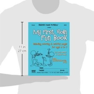 My First Violin Fun Book: including coloring & activity pages for ages 4 to 7 (The Violin Fun Book Series for Violin, Viola, Cello and Bass)