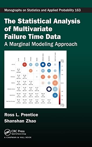 The Statistical Analysis of Multivariate Failure Time Data: A Marginal Modeling Approach (Chapman & Hall/CRC Monographs on Statistics and Applied Probability)