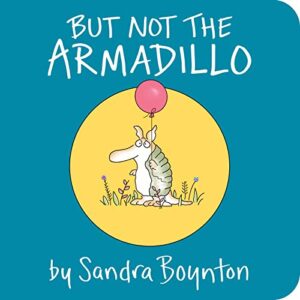 but not the armadillo