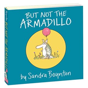 But Not the Armadillo