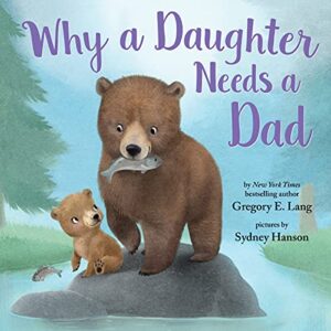 why a daughter needs a dad: celebrate your father daughter bond this christmas with this special picture book! (always in my heart)