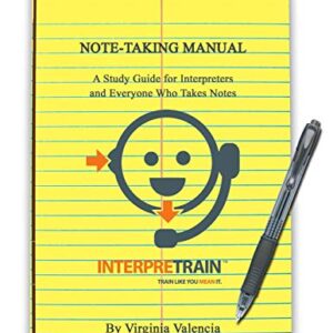 Note-Taking Manual: A Study Guide for Interpreters and Everyone Who Takes Notes