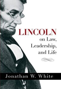 lincoln on law, leadership, and life