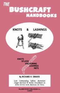 the bushcraft handbooks - knots & lashings