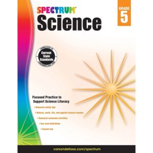 spectrum 5th grade science workbooks, ages 10 to 11, 5th grade science, research safety tips and physical, earth, space, and life science with research activities - 144 pages (volume 65)