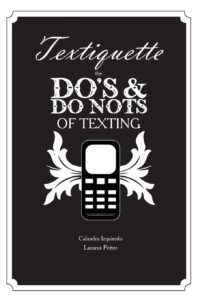 textiquette: the do's and do nots of texting