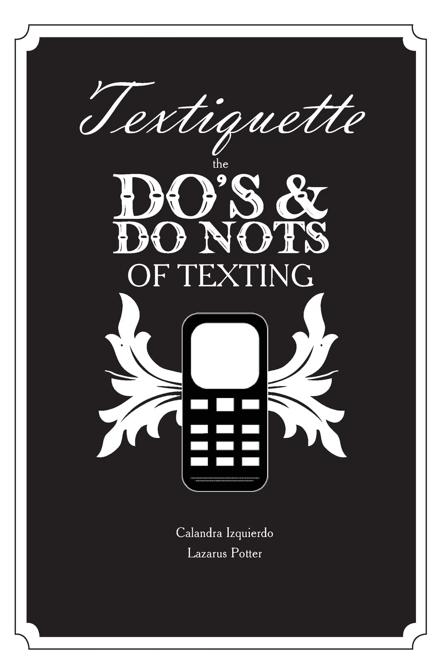 Textiquette: the Do's and Do Nots of Texting