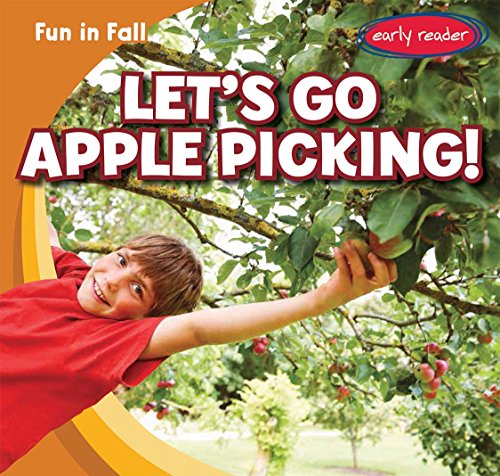 Let's Go Apple Picking! (Early Reader: Fun in Fall, 1)