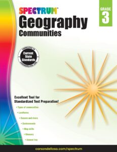 spectrum geography 3rd grade workbook, ages 8 to 9, grade 3 geography, covering different types of communities, landforms, oceans, environments, and map skills - 128 pages (volume 93)