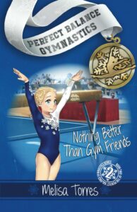 nothing better than gym friends (perfect balance gymnastics series book 2)