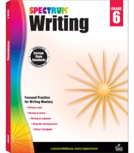 spectrum 6th grade writing workbooks, ages 11 to 12, 6th grade writing, informative, argumentative, and descriptive story writing prompts, writing practice - 136 pages