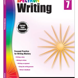 Spectrum 7th Grade Writing Workbooks, Ages 12 to 13, 7th Grade Writing, Informative, Argumentative, Comparative, and Fiction Story Writing Prompts, Writing Practice for Kids - 136 Pages