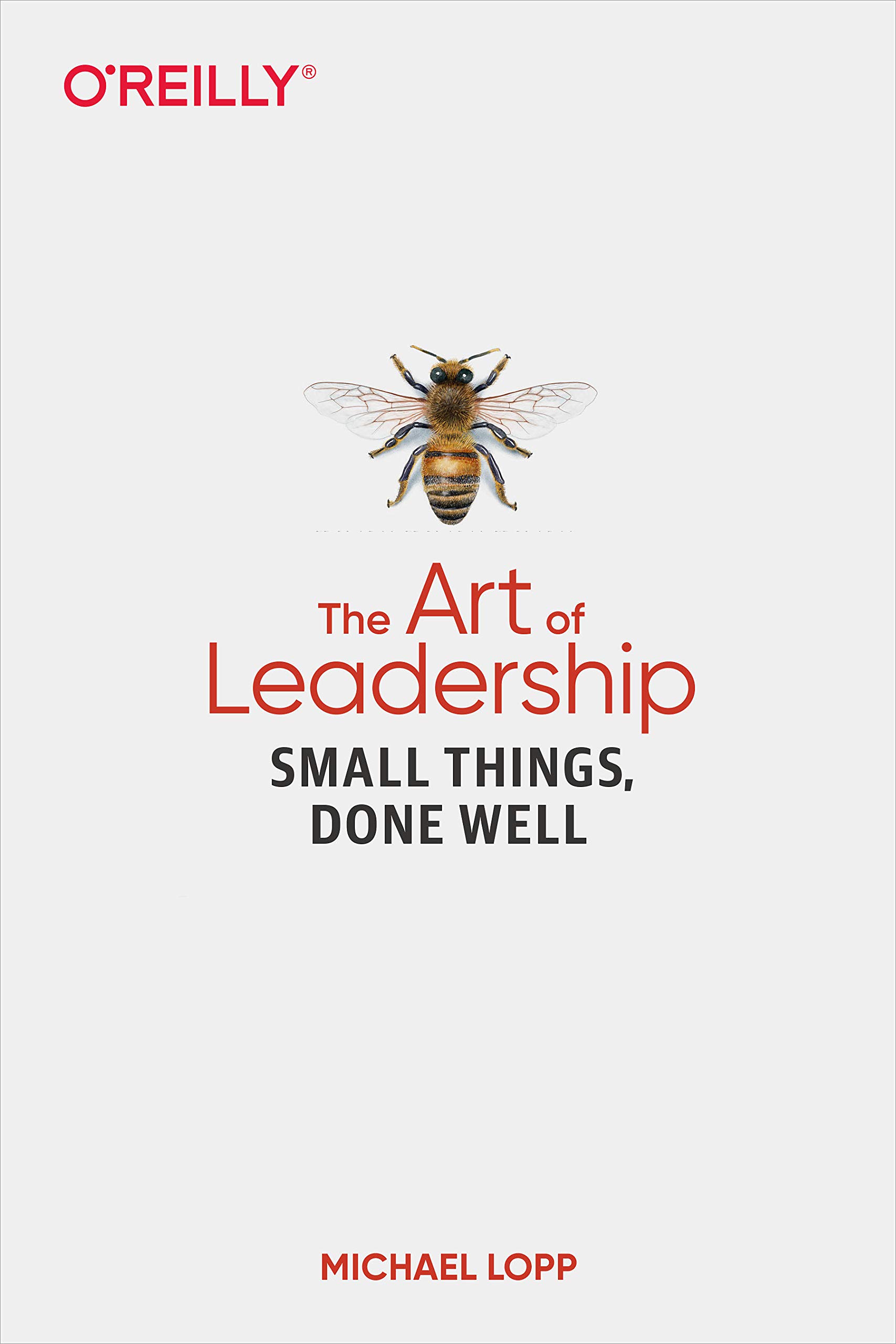 The Art of Leadership: Small Things, Done Well