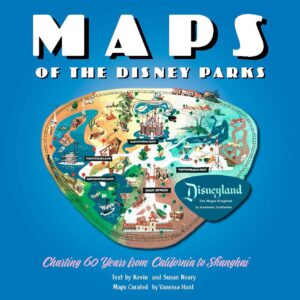 Maps of the Disney Parks: Charting 60 Years from California to Shanghai (Disney Editions Deluxe)