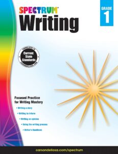 spectrum first grade writing workbook, ages 6 to 7, grade 1 writing, informative, opinion, letters, and story writing prompts, writing practice for kids - 112 pages