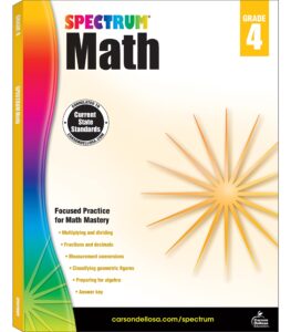 spectrum 4th grade math workbooks, ages 9 to 10, 4th grade math, multiplication, division, fractions, decimals, algebra, measurement conversions, and geometry workbook - 160 pages