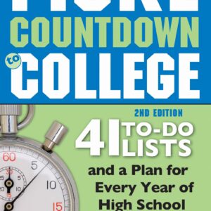 Fiske Countdown to College: 41 To-Do Lists and a Plan for Every Year of High School