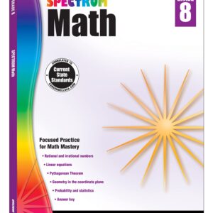 Spectrum 8th Grade Math Workbooks, Ages 13-14, Geometry, Integers, Rational & Irrational Numbers, and Pythagorean Theorem 8th Grade Math Practice, Grade 8 Math Workbook For Teens (Volume 9)