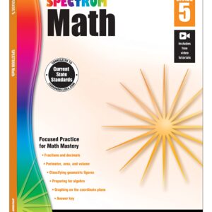 Spectrum 5th Grade Math Workbooks, Ages 10 to 11, Math Workbooks Grade 5 Covering Fractions, Decimals, Algebra Prep, Geometry, and More, Math Book for 5th Graders (Volume 6)