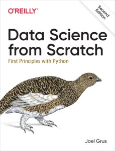 data science from scratch: first principles with python