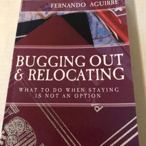 Bugging Out and Relocating: When Staying Put is not an Option