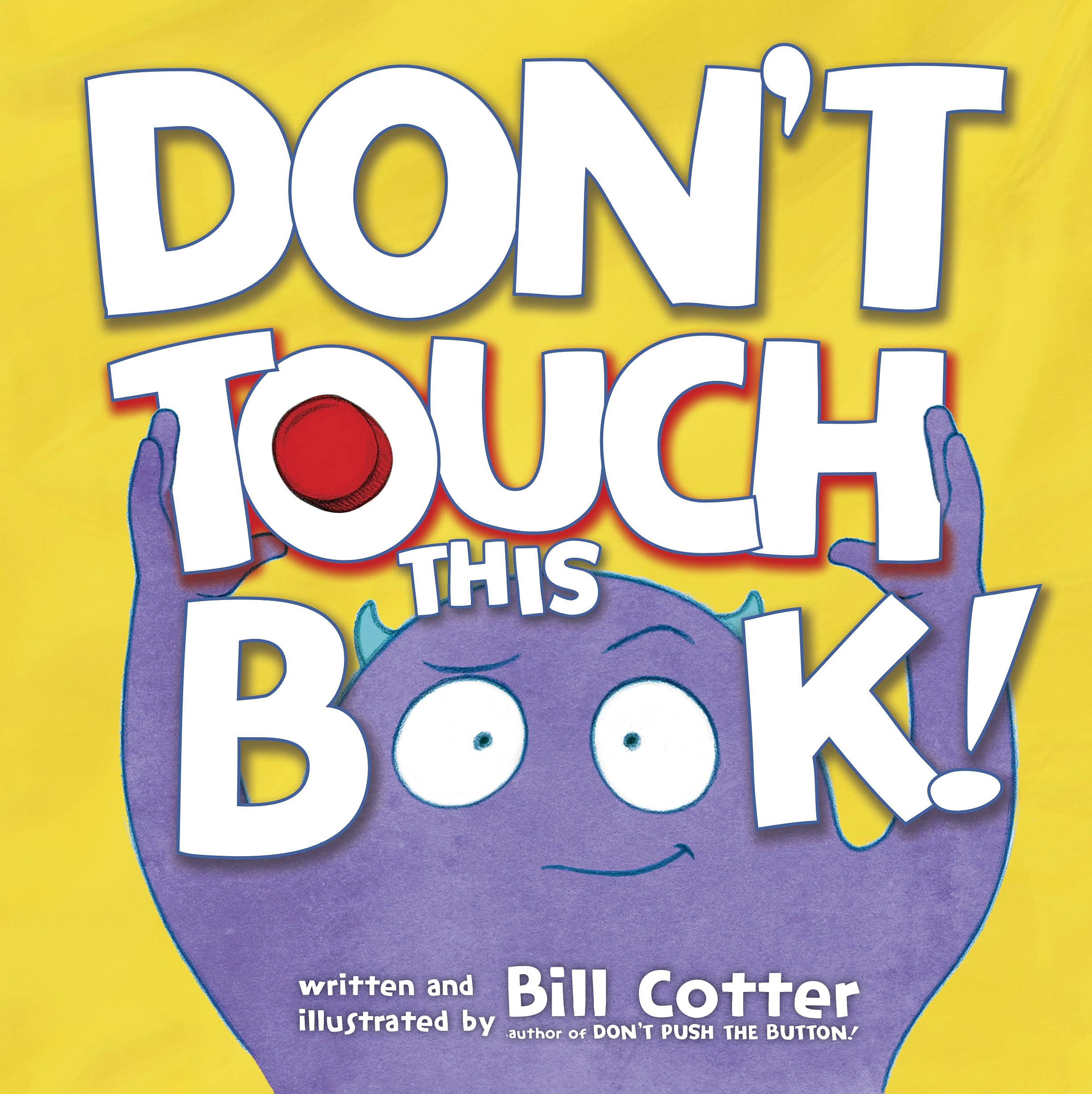 Don't Touch This Book!: An Interactive Funny Kids Book (Don't Push The Button)