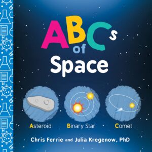 abcs of space: explore astronomy, space, and our solar system with this essential stem board book for kids (science gifts for kids) (baby university)