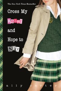 cross my heart and hope to spy (gallagher girls, 2)