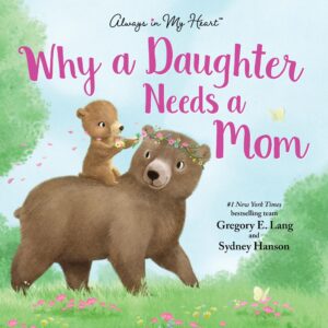 why a daughter needs a mom: celebrate your special mother daughter bond this christmas with this heartwarming picture book! (always in my heart)