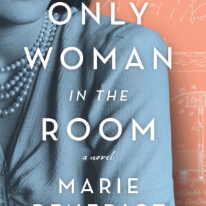 The Only Woman in the Room: A Novel