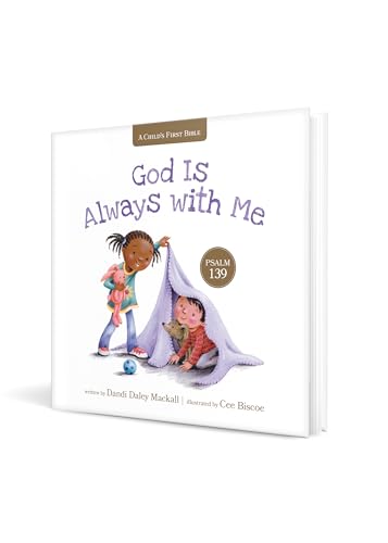 God Is Always with Me: Psalm 139 (A Child's First Bible)