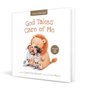 God Takes Care of Me: Psalm 23 (A Child's First Bible)