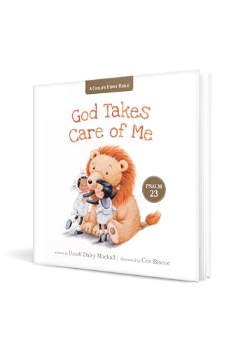 God Takes Care of Me: Psalm 23 (A Child's First Bible)