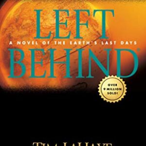 Left Behind 25th Anniversary Edition: Experience the Book that Launched the Phenomenon (Volume 1 of the Left Behind Series) Apocalyptic Christian Fiction About the End Times