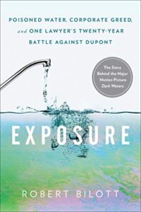 exposure: poisoned water, corporate greed, and one lawyer's twenty-year battle against dupont