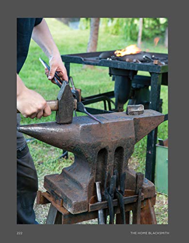 The Home Blacksmith: Tools, Techniques, and 40 Practical Projects for the Home Blacksmith (Fox Chapel Publishing) Beginner's Guide; Step-by-Step Directions & Over 500 Photos to Help You Start Smithing