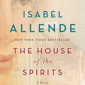 The House of the Spirits: A Novel