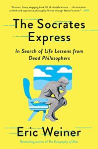 the socrates express: in search of life lessons from dead philosophers