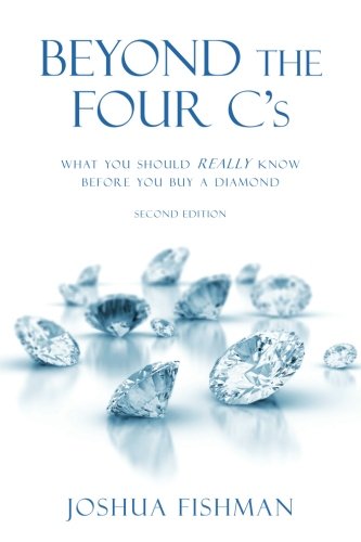 Beyond the Four C's: What you should REALLY know before you buy a Diamond