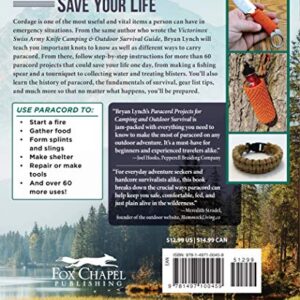 Paracord Projects for Camping and Outdoor Survival: Practical and Essential Uses for the Ultimate Tool in Your Pack (Fox Chapel Publishing) Survival Basics, 7 Ways to Carry Cordage, 60 Ways to Use It