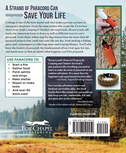 Paracord Projects for Camping and Outdoor Survival: Practical and Essential Uses for the Ultimate Tool in Your Pack (Fox Chapel Publishing) Survival Basics, 7 Ways to Carry Cordage, 60 Ways to Use It