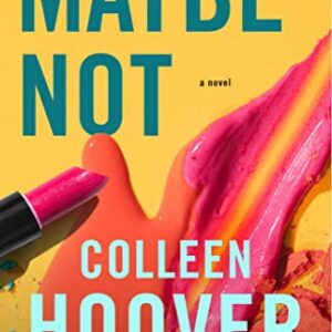 Maybe Not: A Novella (2) (Maybe Someday)