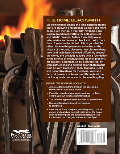 The Home Blacksmith: Tools, Techniques, and 40 Practical Projects for the Home Blacksmith (Fox Chapel Publishing) Beginner's Guide; Step-by-Step Directions & Over 500 Photos to Help You Start Smithing