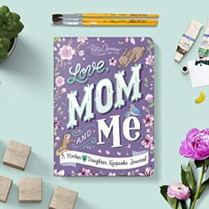 Love, Mom and Me: Simple Ways to Stay Connected: A Guided Mother and Daughter Journal