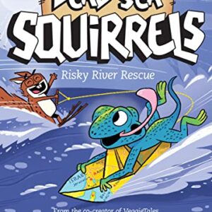 Risky River Rescue (The Dead Sea Squirrels)