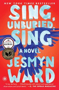 sing, unburied, sing: a novel