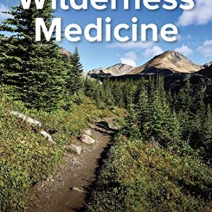 Wilderness Medicine: Beyond First Aid