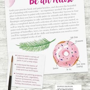 Watercolor Success in Four Steps: 150 Skill-Building Projects to Paint (Design Originals) Beginner-Friendly Step-by-Step Instructions & Techniques to Create Beautiful Paintings as Easy as 1-2-3-4